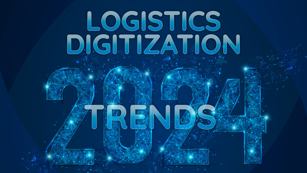 Logistics digitization trends shaping the future of the industry