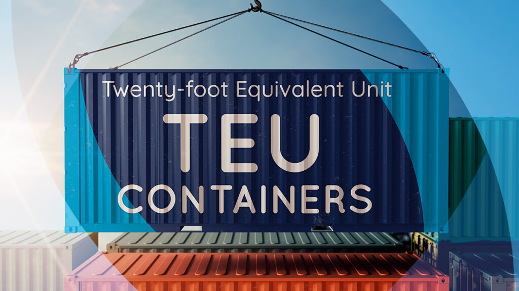 Use of TEUs in container shipping industry