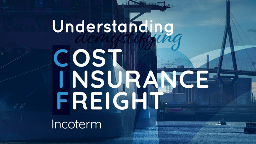 Explaining cost insurance and freight Incoterms