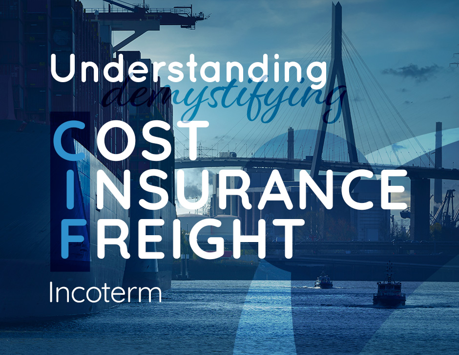 Explaining cost insurance and freight Incoterms